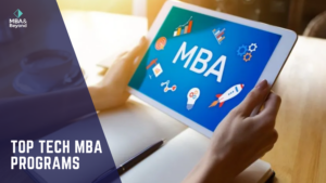 Top Tech MBA Programs to Consider in 2025 - MBA & Beyond