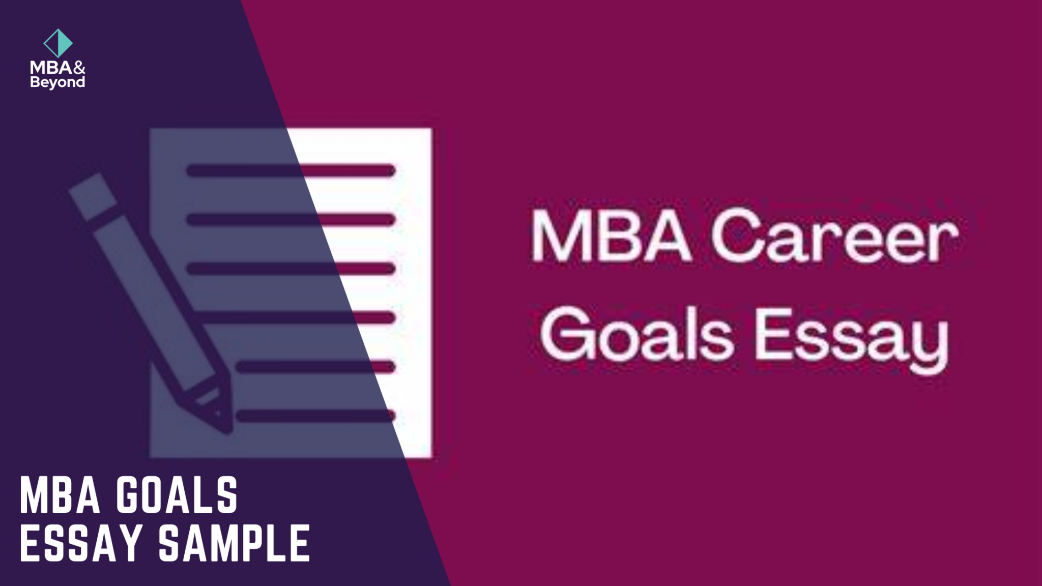 MBA Goals Essay Sample: Strong Post-MBA Aspirations - MBA & Beyond