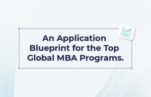 How to Get into Top MBA Programs: Craft the Perfect Application - MBA & Beyond