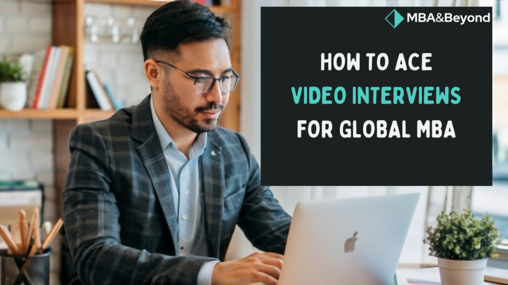 MBA Interview Techniques: Ace Video Interviews in 2024 - MBA & Beyond