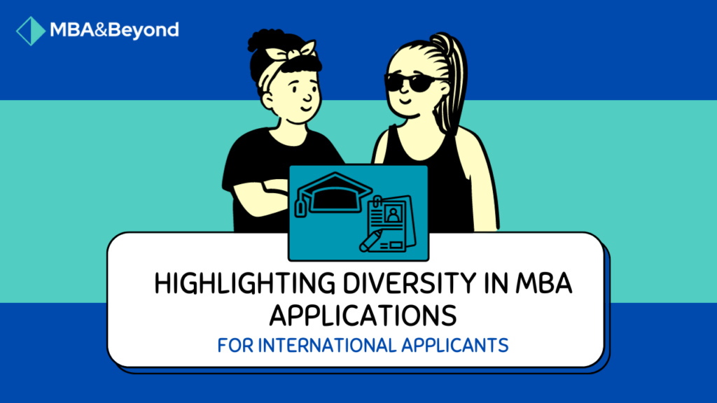 How Diversity Enriches Your MBA Application? - MBA & Beyond