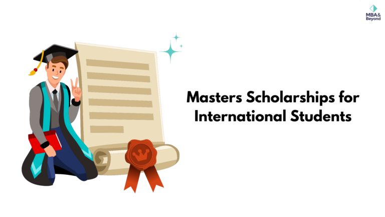 Masters Scholarships for International Students - MBA & Beyond