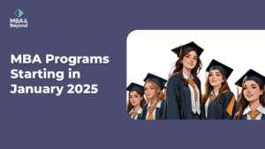 Top MBA Programs Starting in January 2025 - MBA & Beyond