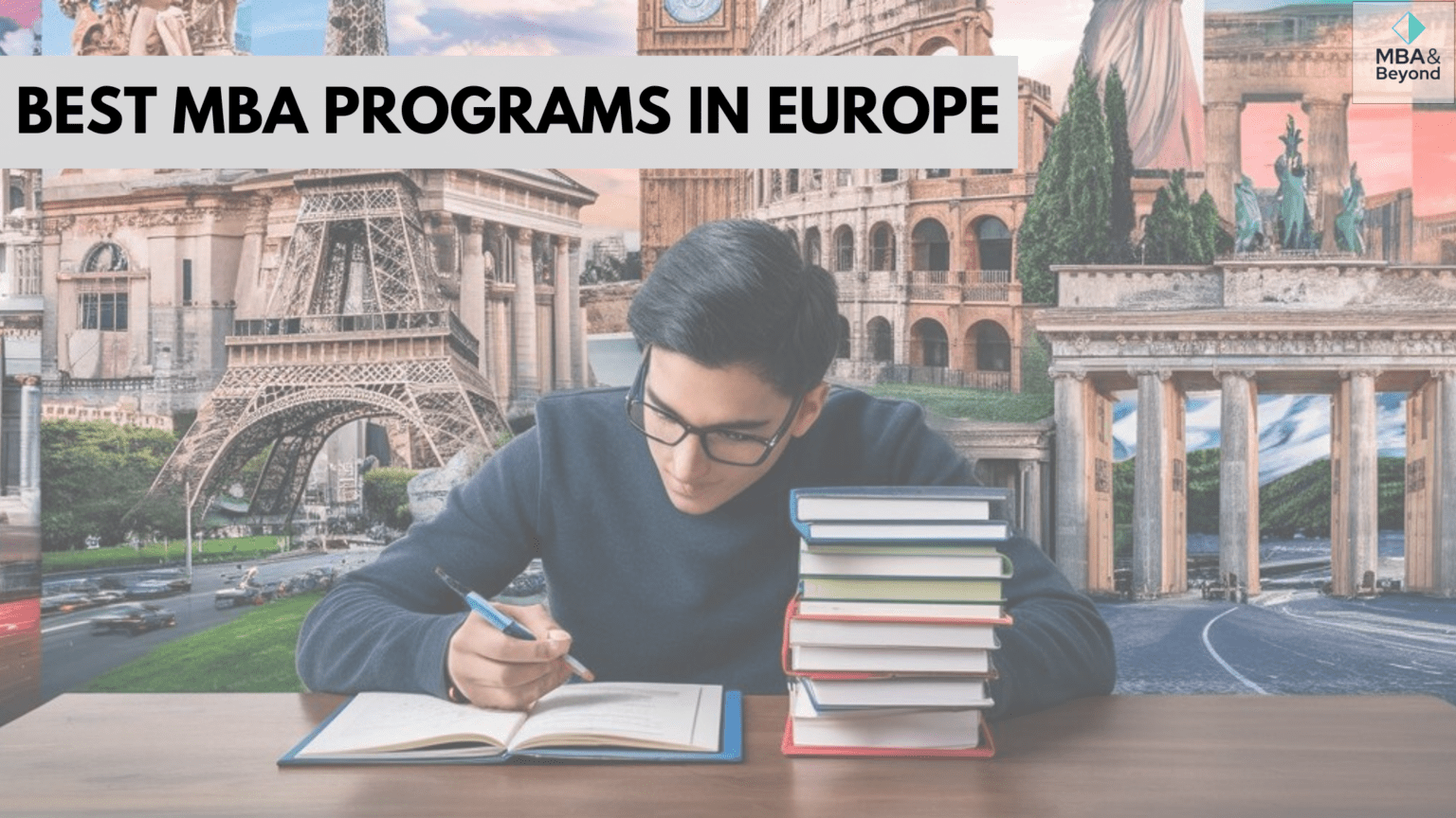 BEST MBA PROGRAMS IN EUROPE - MBA & Beyond