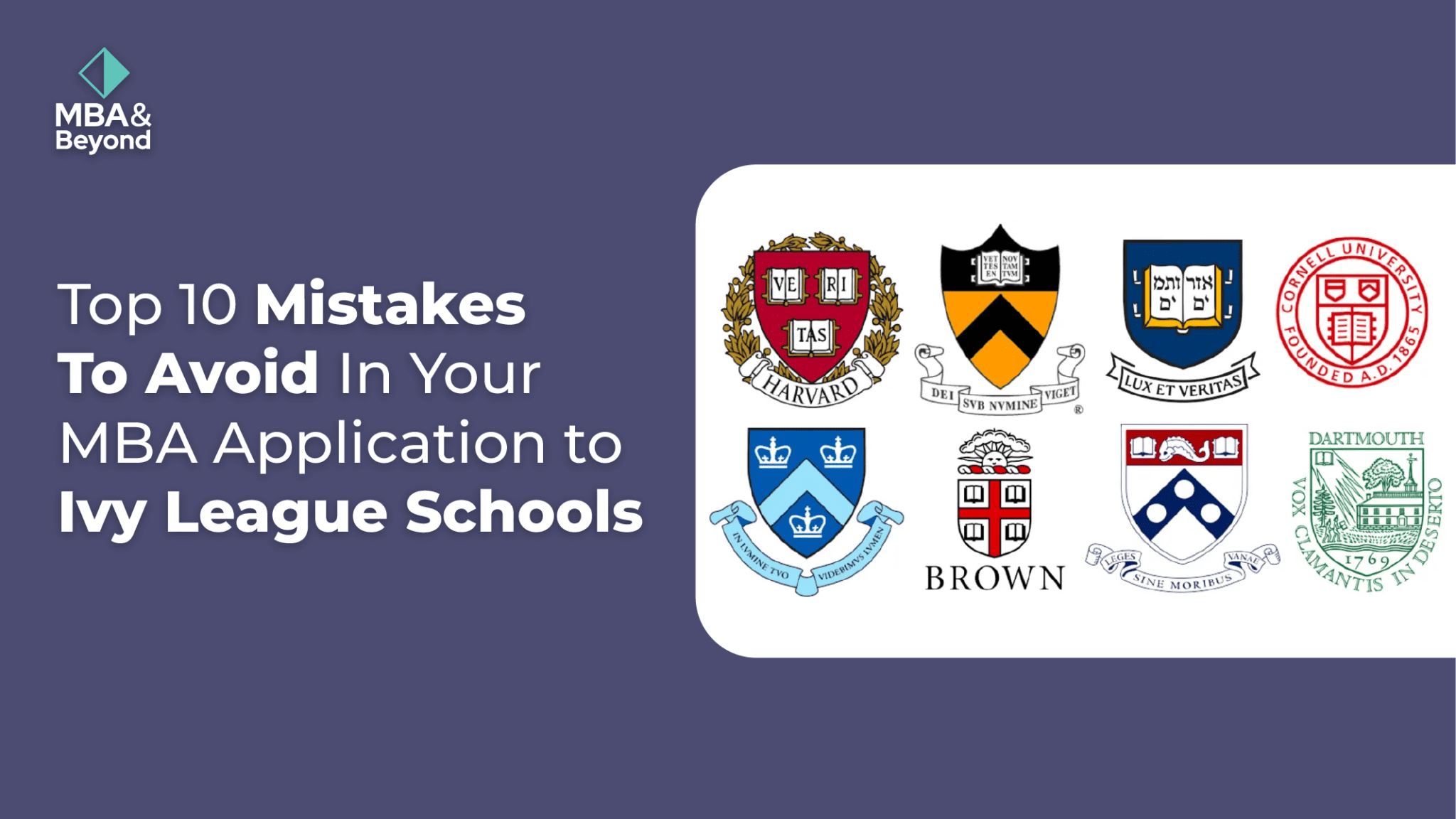 Top 10 Mistakes To Avoid In Your MBA Application to Ivy League Schools ...