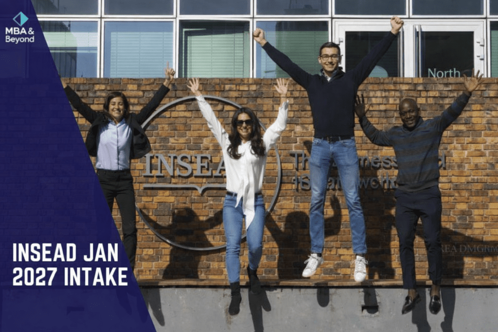 INSEAD MBA January 2027 Intake: Fees & Deadlines Guide - MBA & Beyond